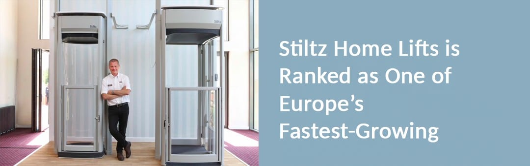 Stiltz Home Lifts is Ranked as One of Europe's Fastest-Growing Companies