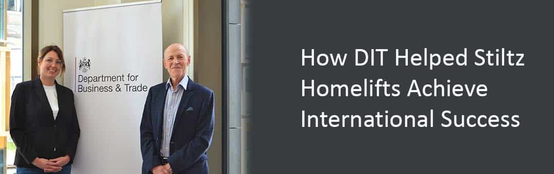 How DIT Helped Stiltz Homelifts Achieve International Success | Stiltz ...