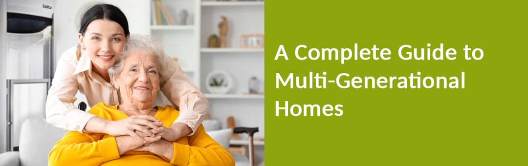 A Complete Guide to Multi-Generational Homes | Stiltz Home Lifts
