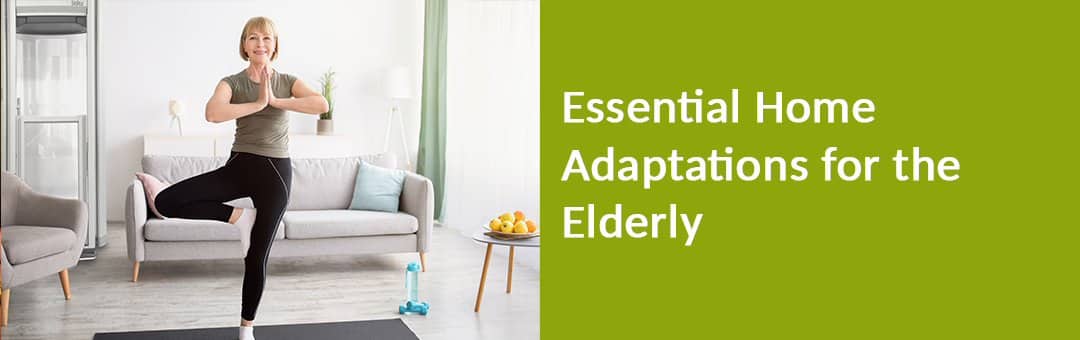 19 Essential Home Adaptations for the Elderly | Stiltz Home Lifts
